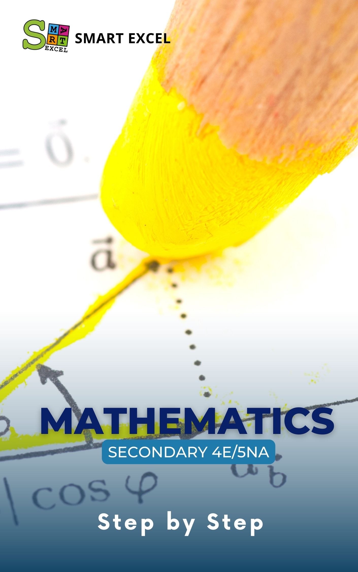S4E/5NA (O) E Mathematics - SMART EXCEL